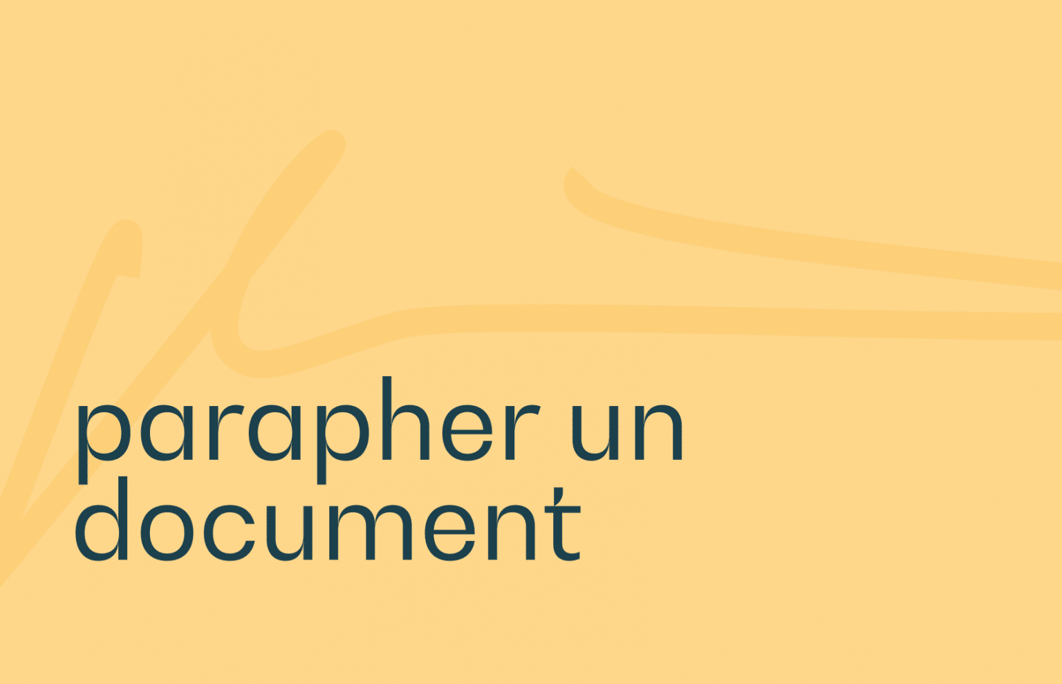 Parapher un document : Définition et Juridique | Edusign Blog