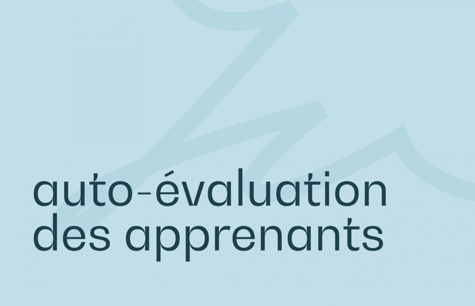 L’importance de l’auto-évaluation dans le processus d’apprentissage ...