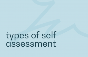 The different types of self-assessment: how to choose the method most ...