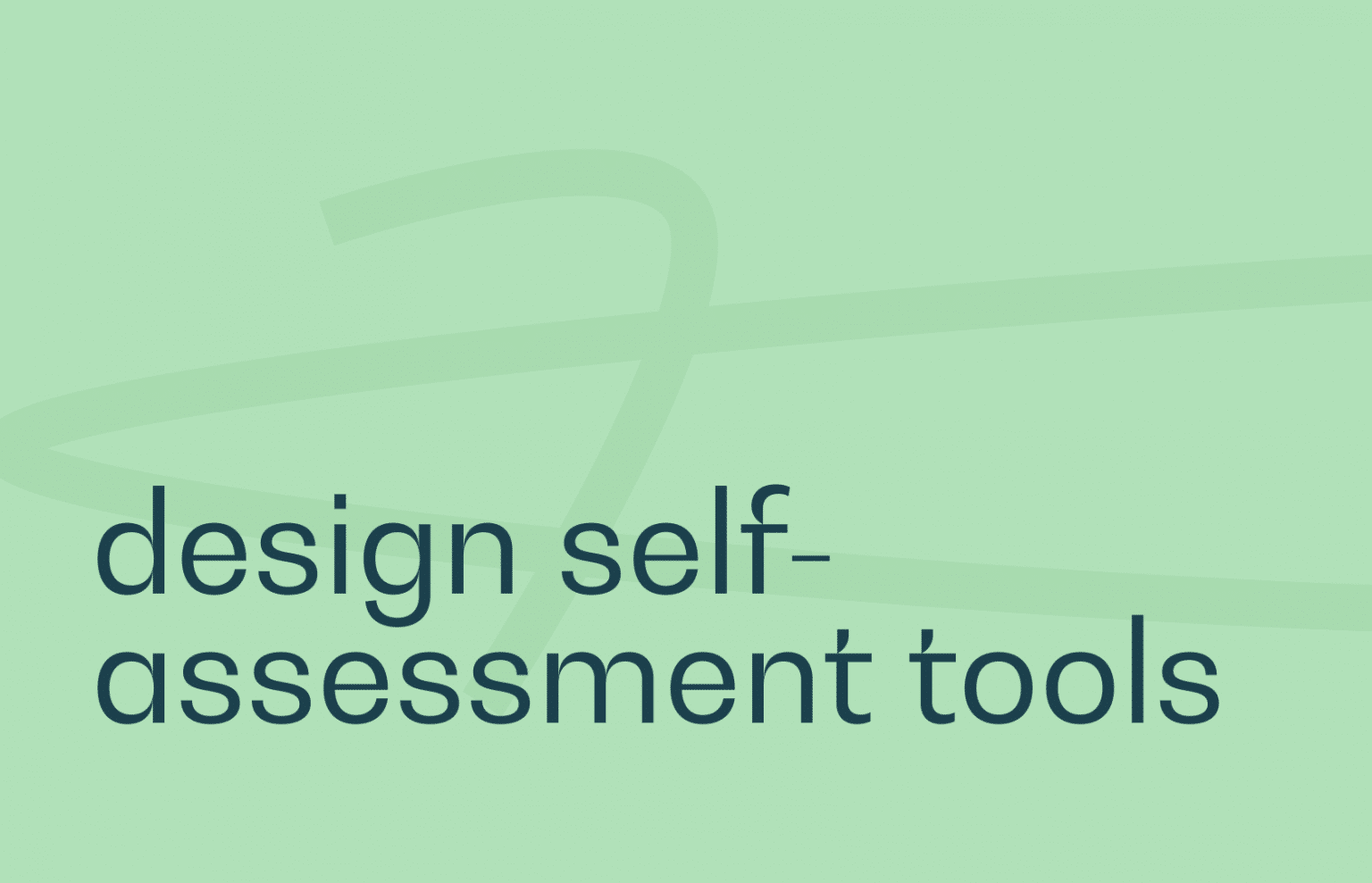 How to design effective self-assessment tools to measure learners ...